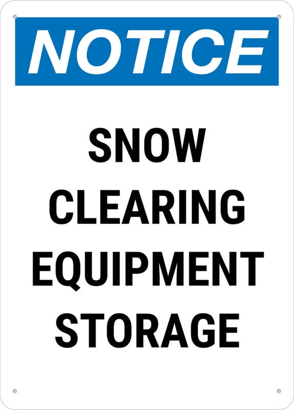 Notice Snow Clearing Equipment Storage Portrait Sign Metal 12X8 Inch ...