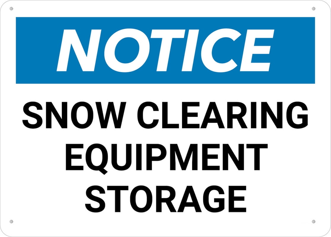Notice Snow Clearing Equipment Storage Sign Outdoor Metal Sign - 12 X 8 ...
