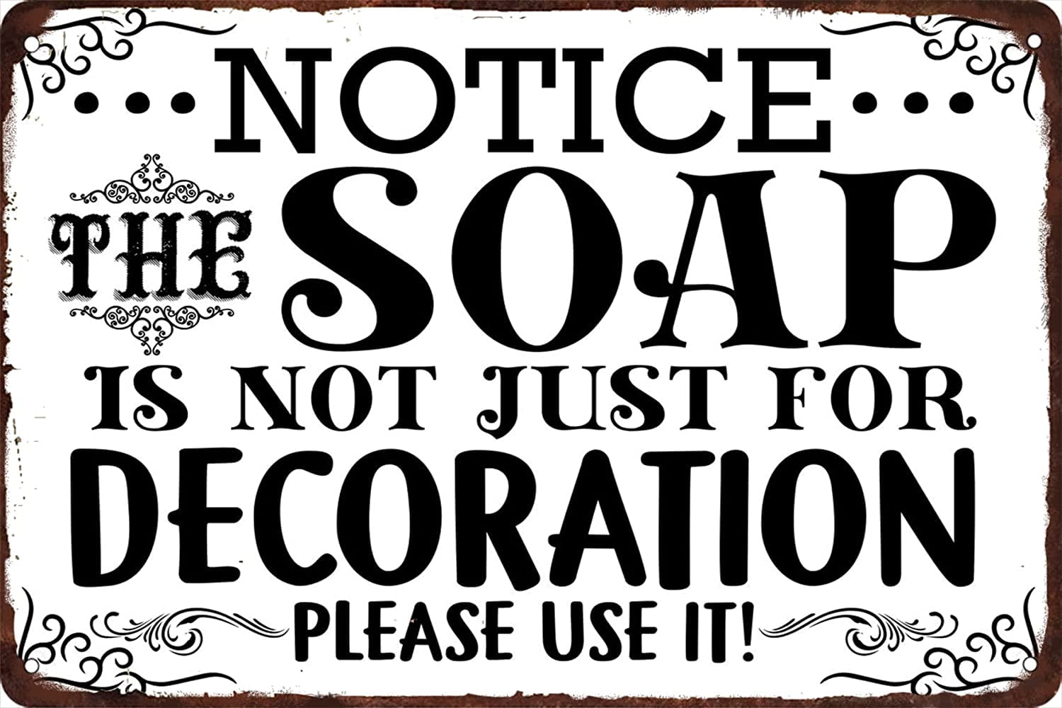 Notice the Soap is Not Just for Decoration Please Use It Funny Bathroom ...