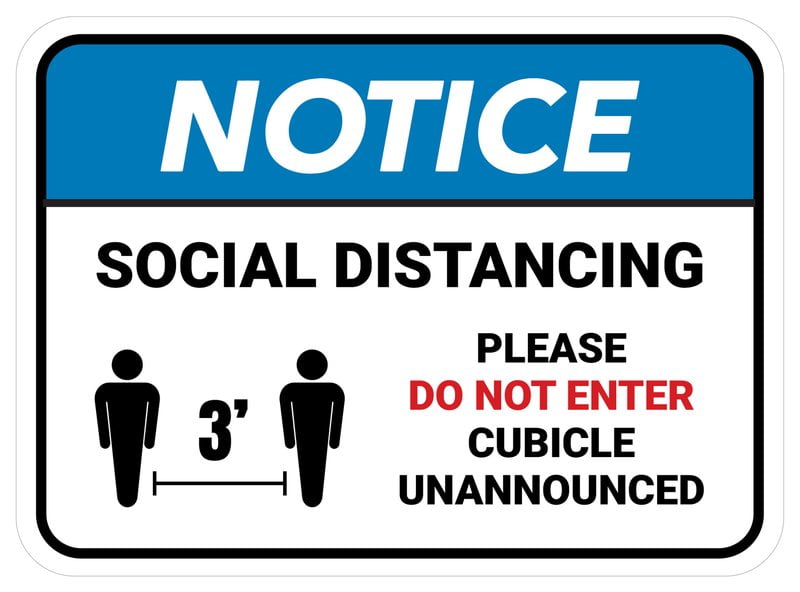 Notice Social Distancing Please Do Not Enter Cubicle Unannounced 3Ft ...