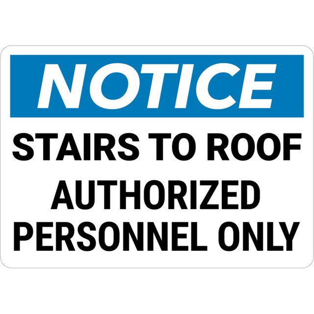 Notice Stairs To Roof Authorized Personnel Only Rust Free Aluminum 12 X ...