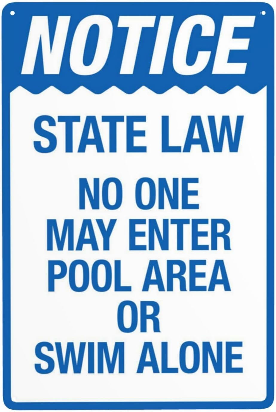 Notice State Law No One May Enter Pool Area Or Swim Alone Sign, Pool ...