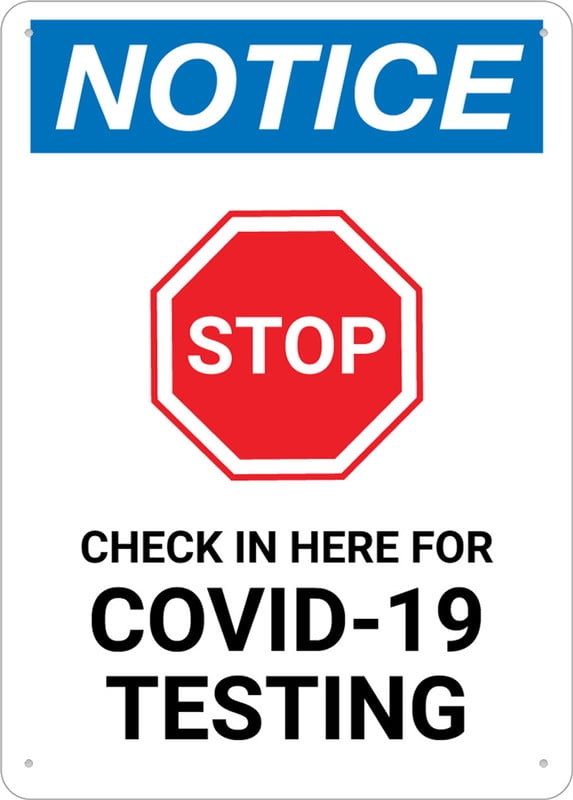 Notice Stop Check In Here For Covid 19 Testing Portrait Sign 8X12 Inch ...