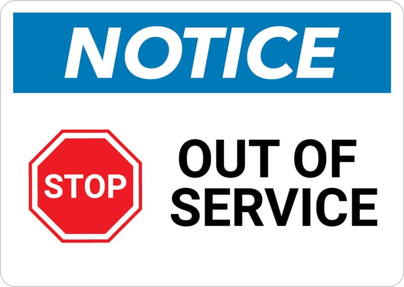 Notice Stop Out Of Service Sign Safety Restriction Alert Attention ...