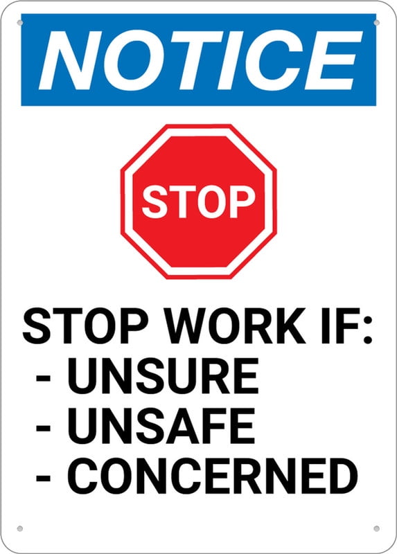 Notice Stop Work If Unsure Unsafe Concerned With Graphic Sign Aluminum ...
