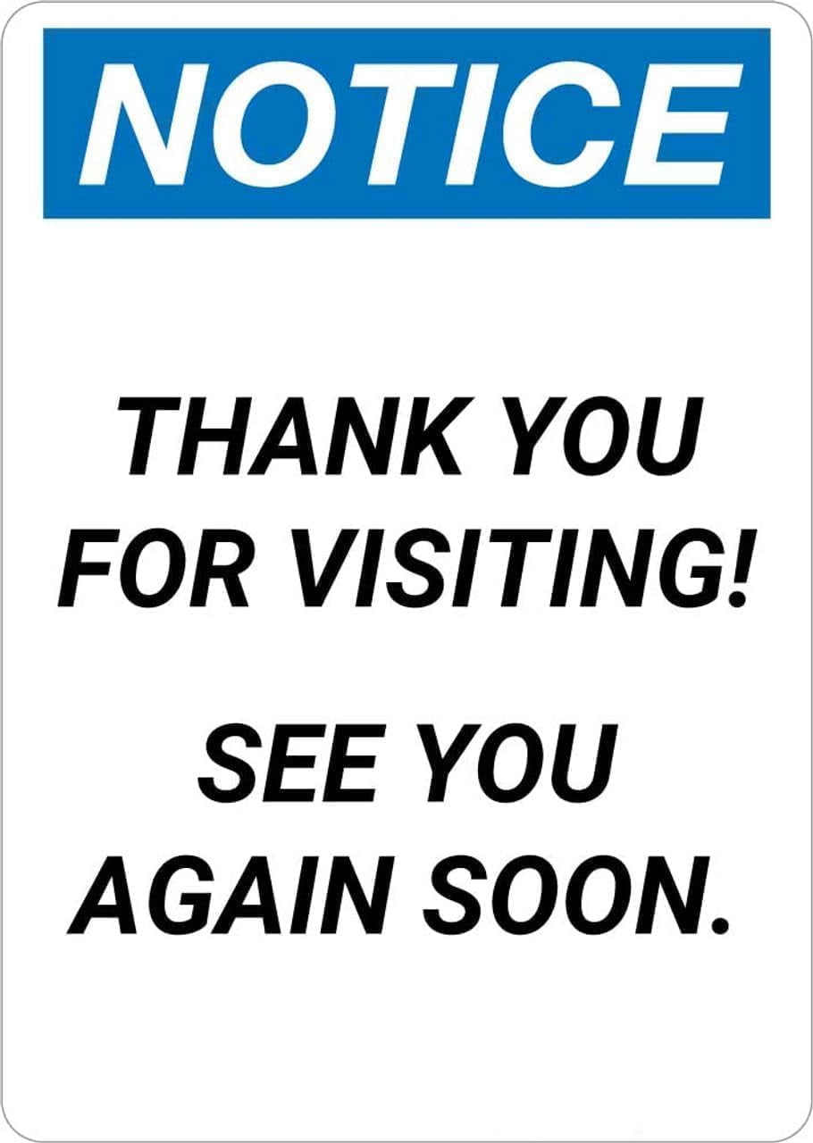 Notice Thank You Visiting See You Again Soon Aluminum Metal Tin Sign ...