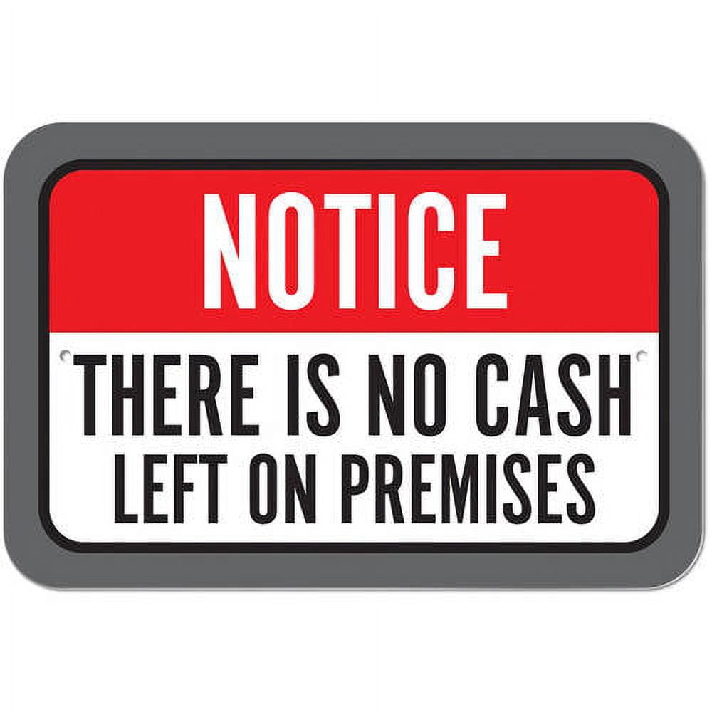 Notice There Is No Cash Left On Premises Sign - Walmart.com