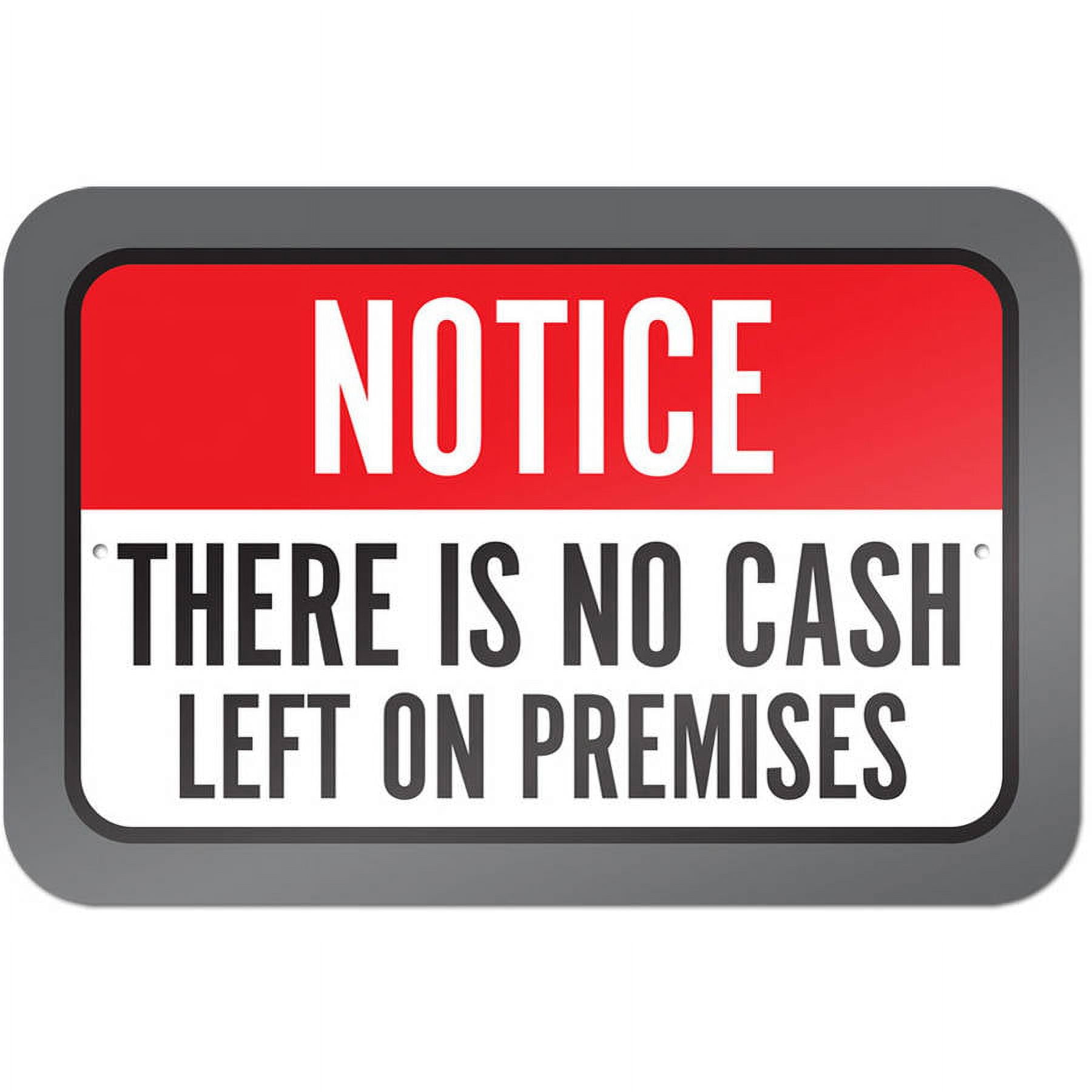 Notice There Is No Cash Left On Premises Sign - Walmart.com