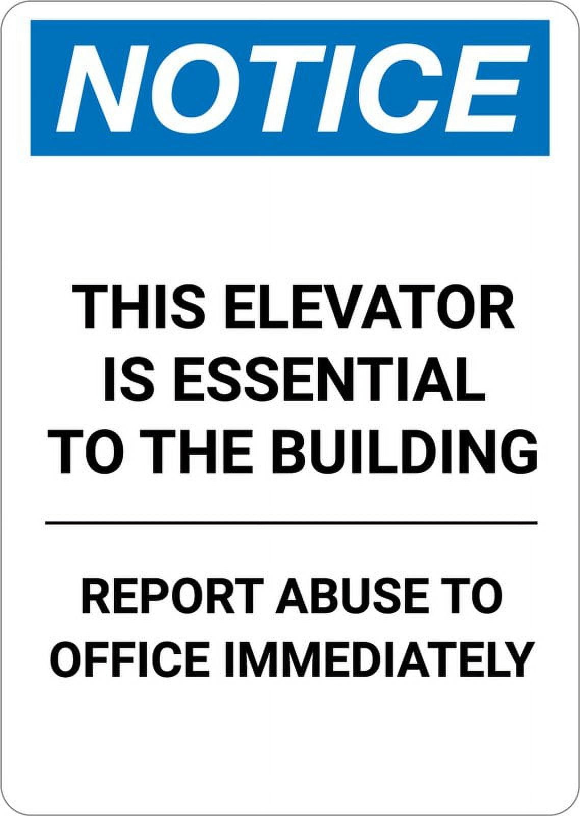 Notice This Elevator Essential To The Building Report Abuse Immediately ...