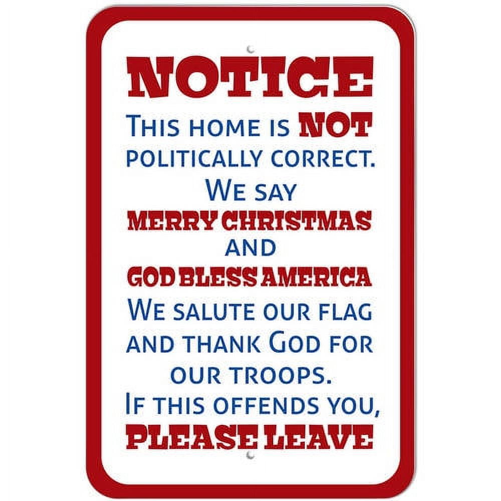 Notice This Home is Not Politically Correct Merry Christmas God Bless ...