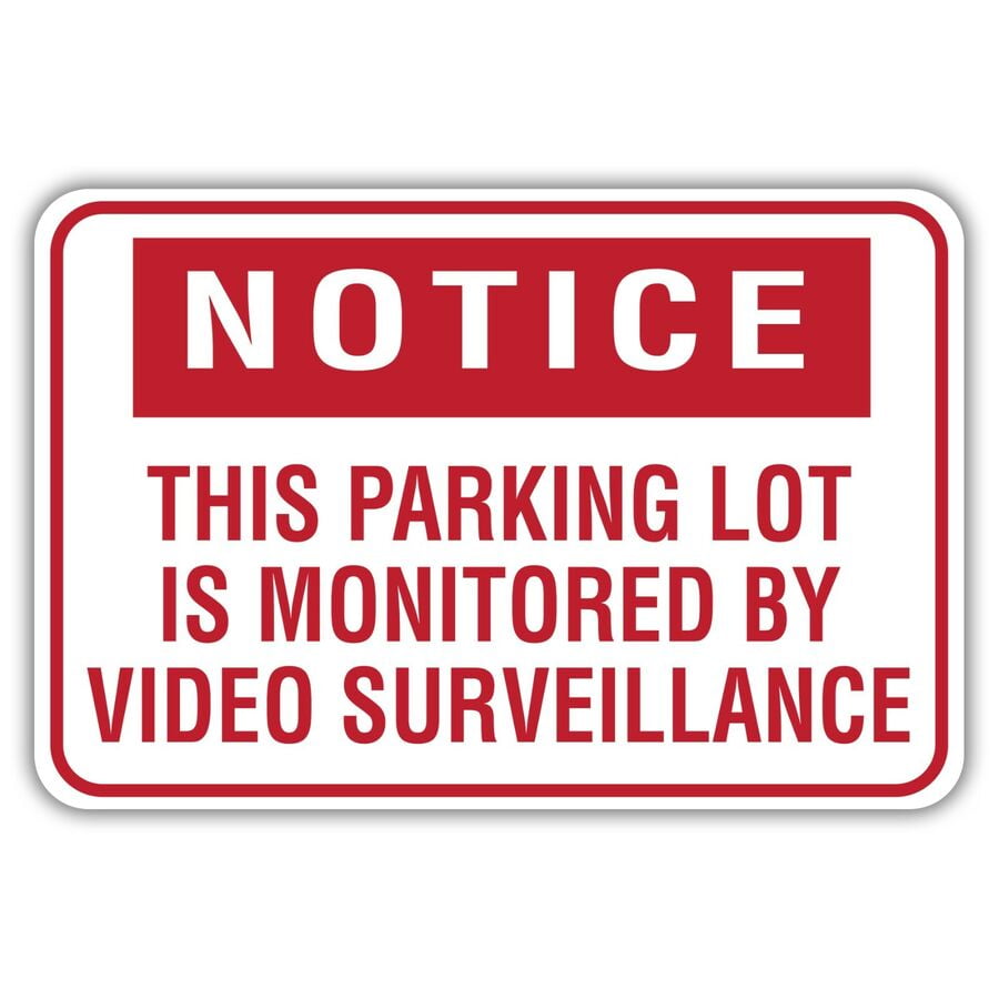 Notice This Parking Lot Is Monitored By Video Surveillance Metal ...