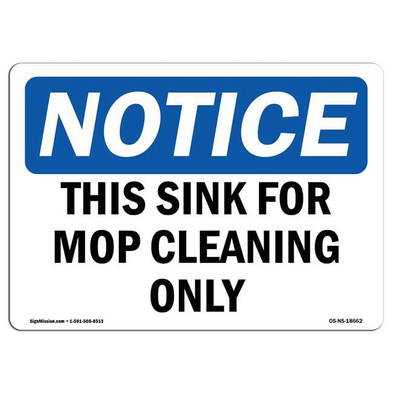 Notice This Sink for Mop Cleaning Only OSHA Decal Sign - Walmart.com