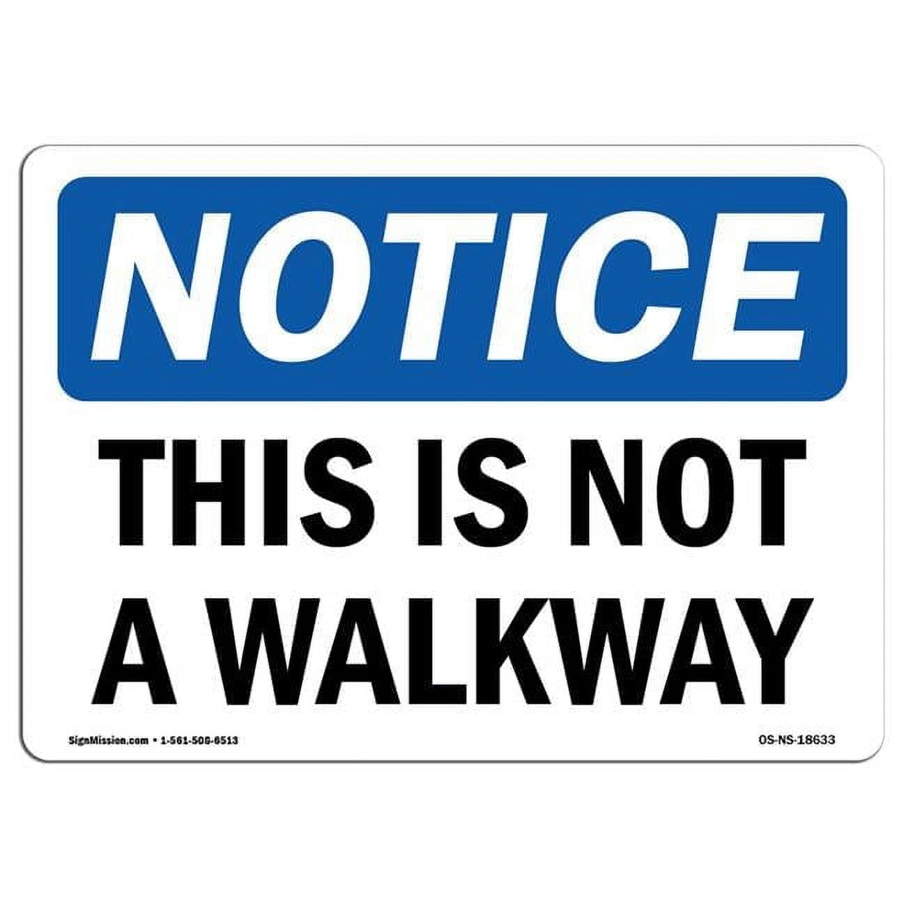 Notice This is Not A Walkway OSHA Decal Sign - Walmart.com