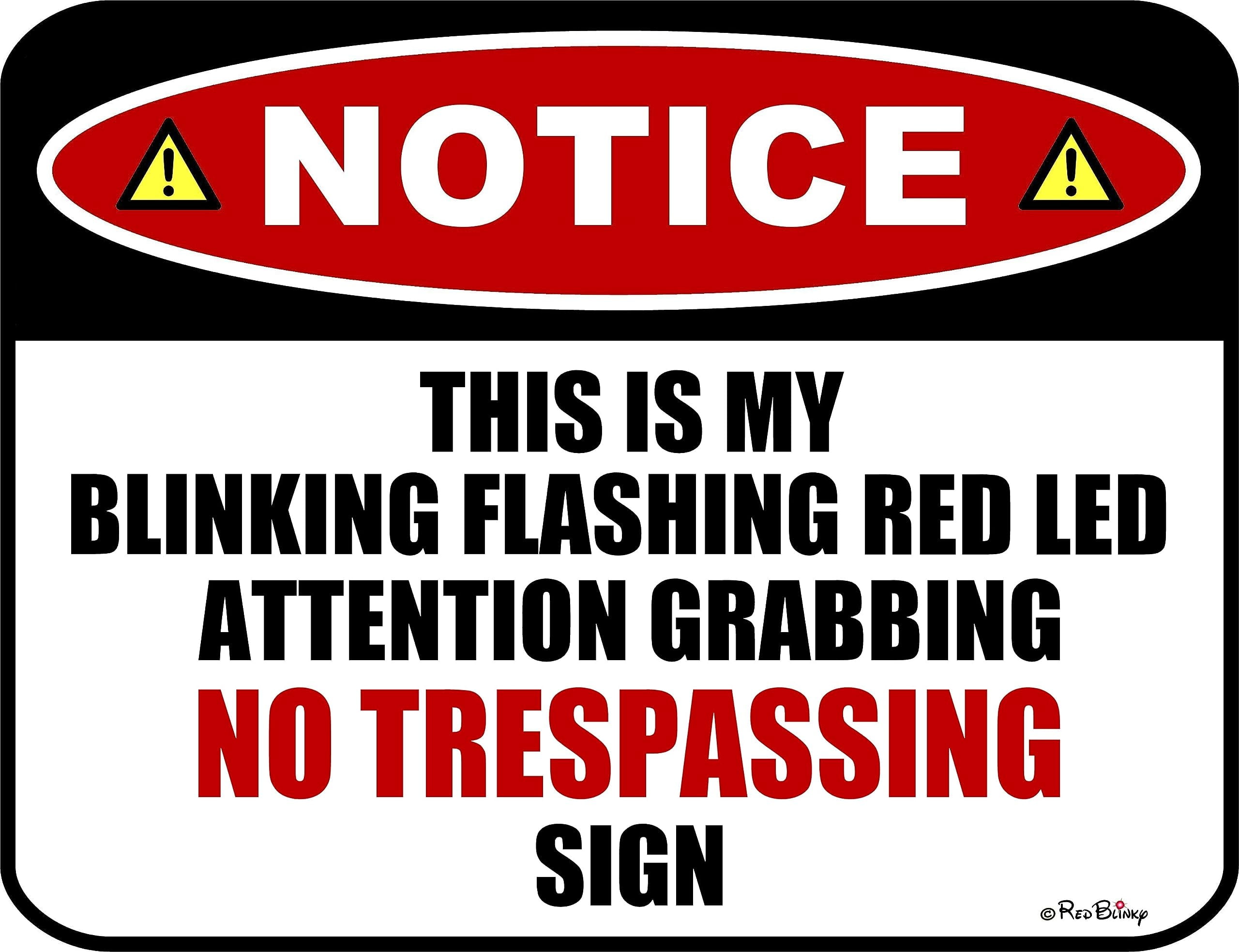 Notice This is my Blinking Flashing Red LED Attention Grabbing No ...