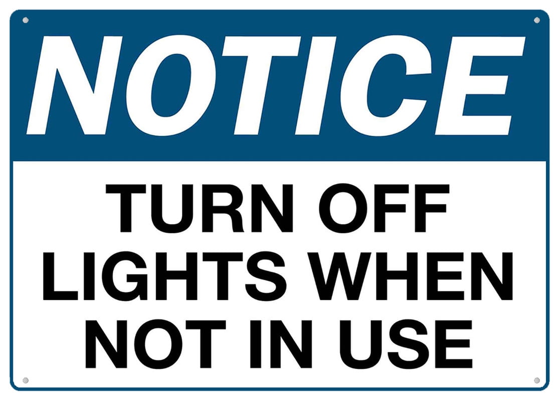 Notice Turn Off Lights When Not In Use Sign 8 X 12 Inches Rust Free ...