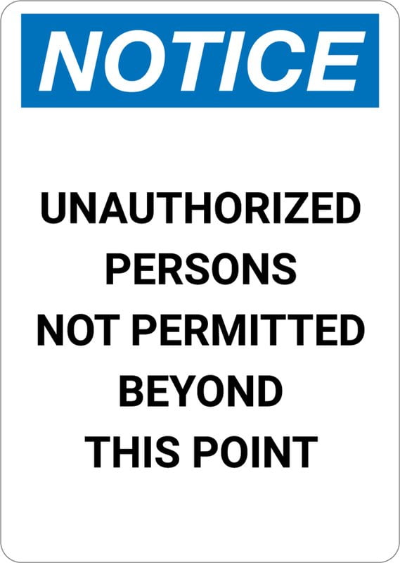 Notice Unauthorized Persons Not Permitted Beyond This Point Retro ...