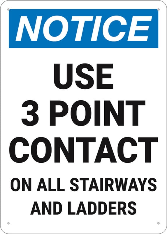 Notice Use 3 Point Contact On All Stairways Ladders Portrait Sign For ...