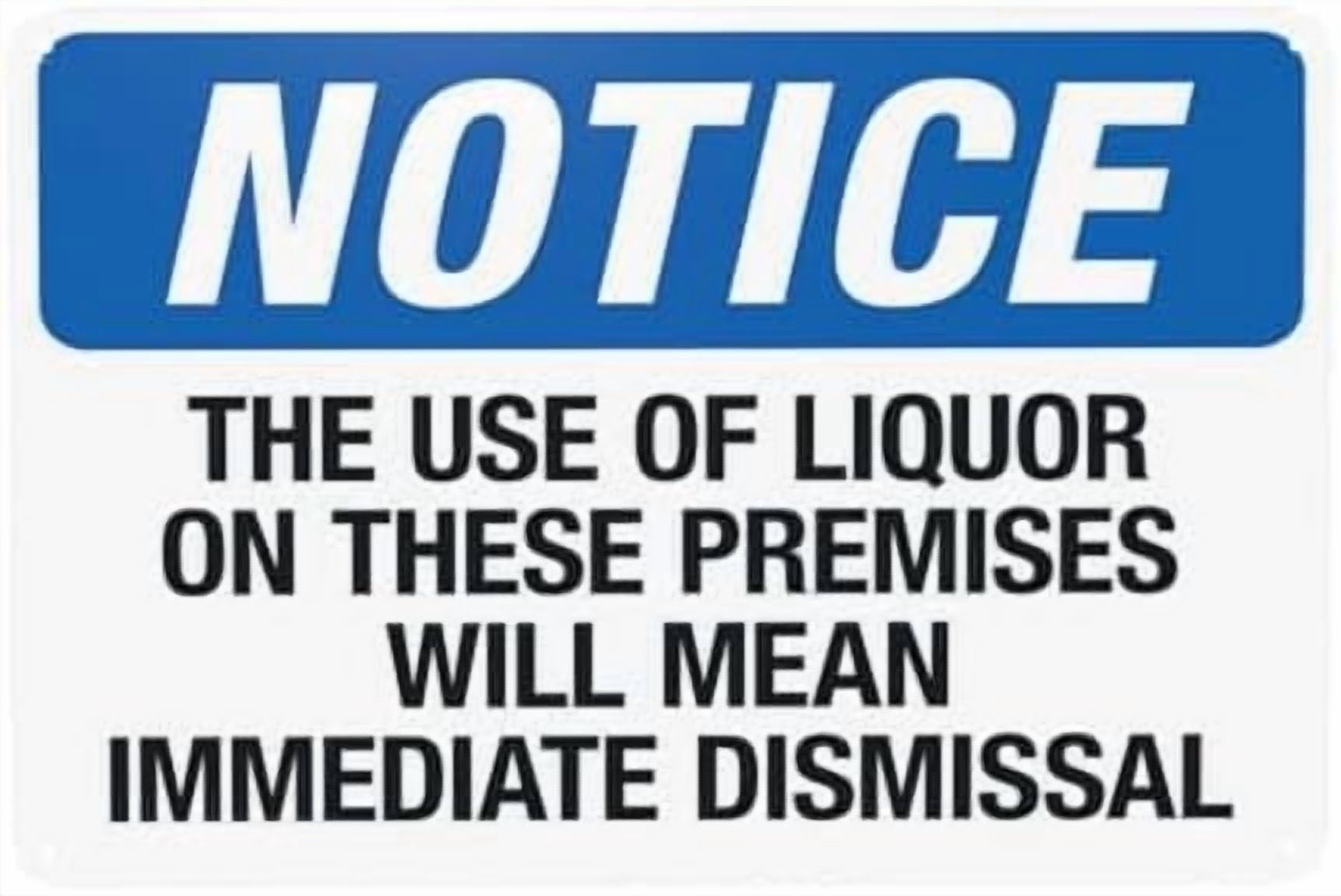 Notice The Use Of Liquor On These Premises Will Mean Immediate ...