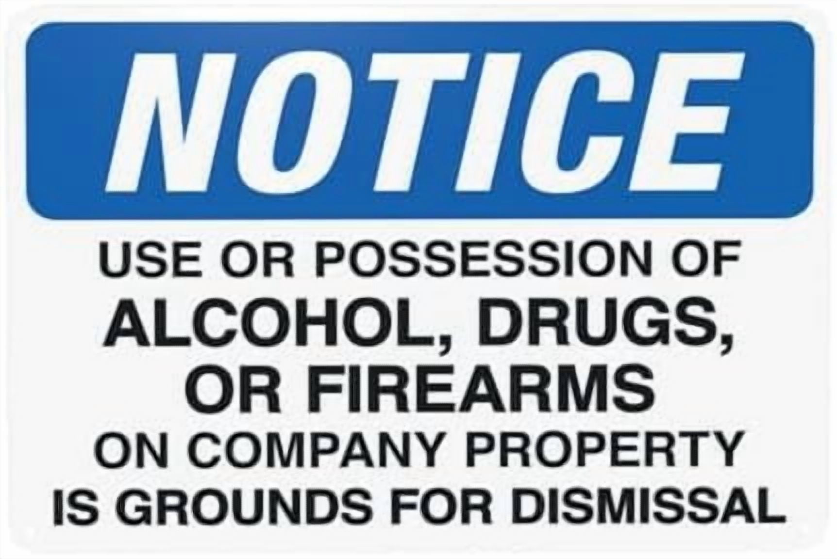 Notice Use Or Possession Of Drugs Or On Company Property Warning Sign ...