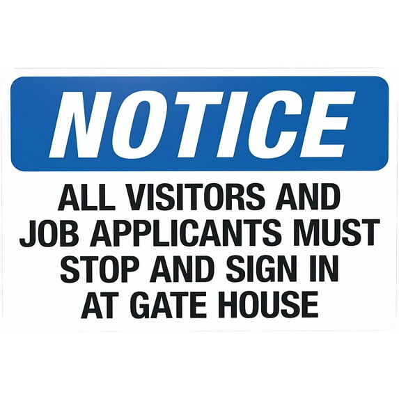 Notice All Visitors And Job Applicants Must Stop And Sign In At Gate ...