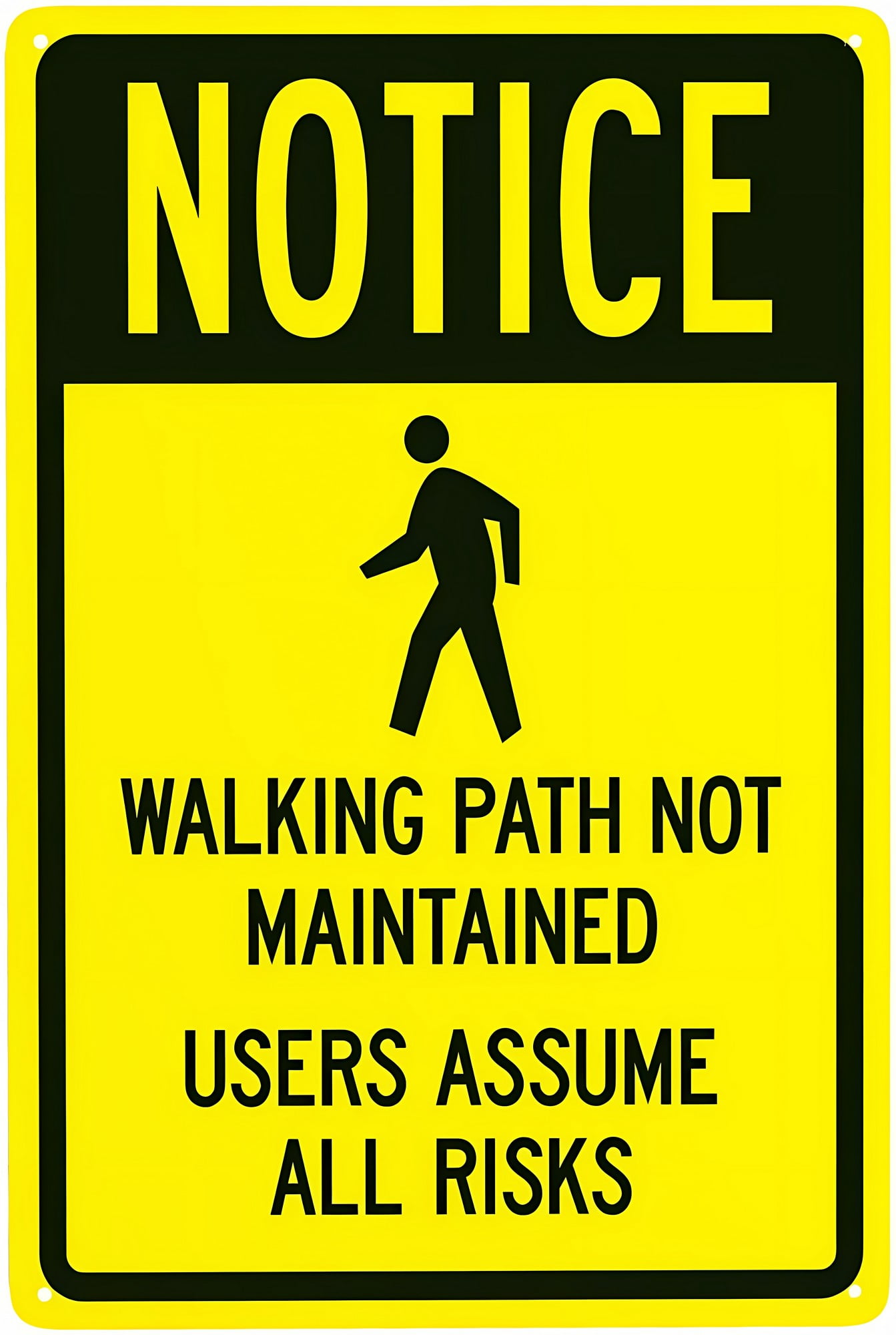Notice Walking Path Not Maintained Users Assume All Risks with Graphic ...