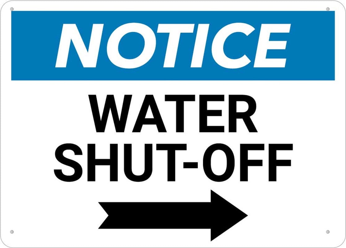 Notice Water Shut Off With Right Arrow Sign Metal Signs 12X8 Inch Rust ...