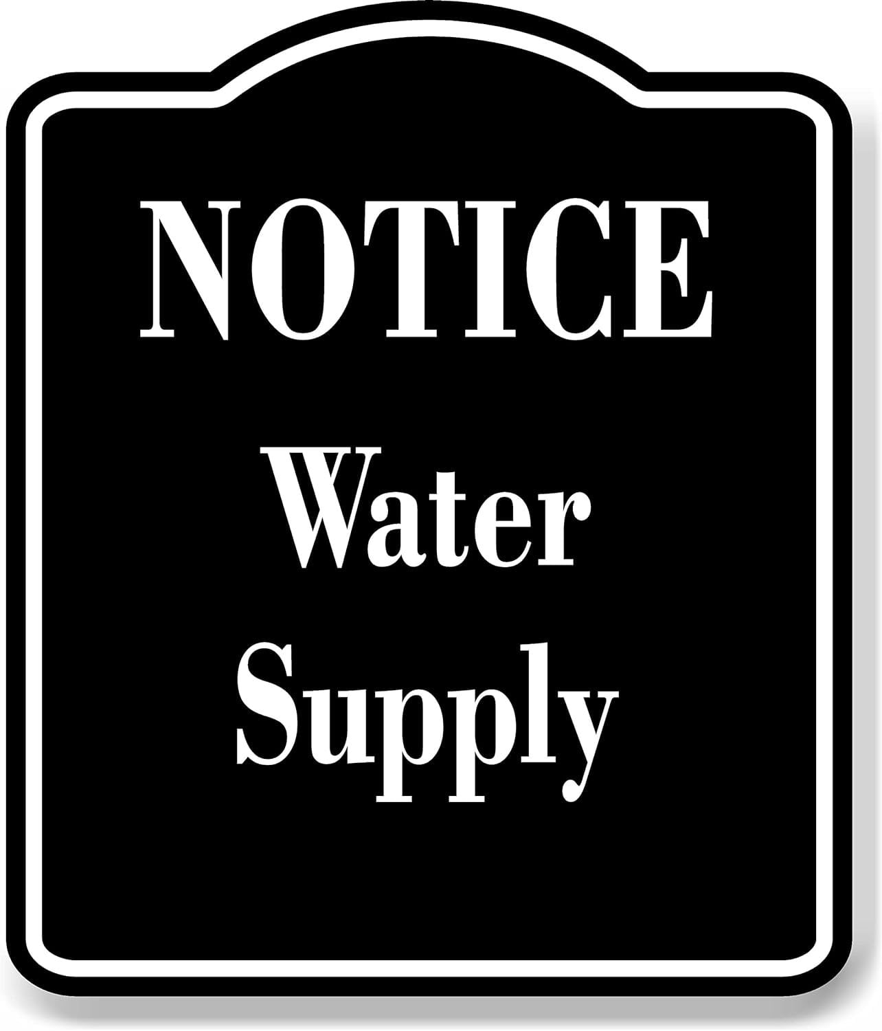 Notice Water Supply BLACK Aluminum Composite Sign, 15"x18" - Walmart.com