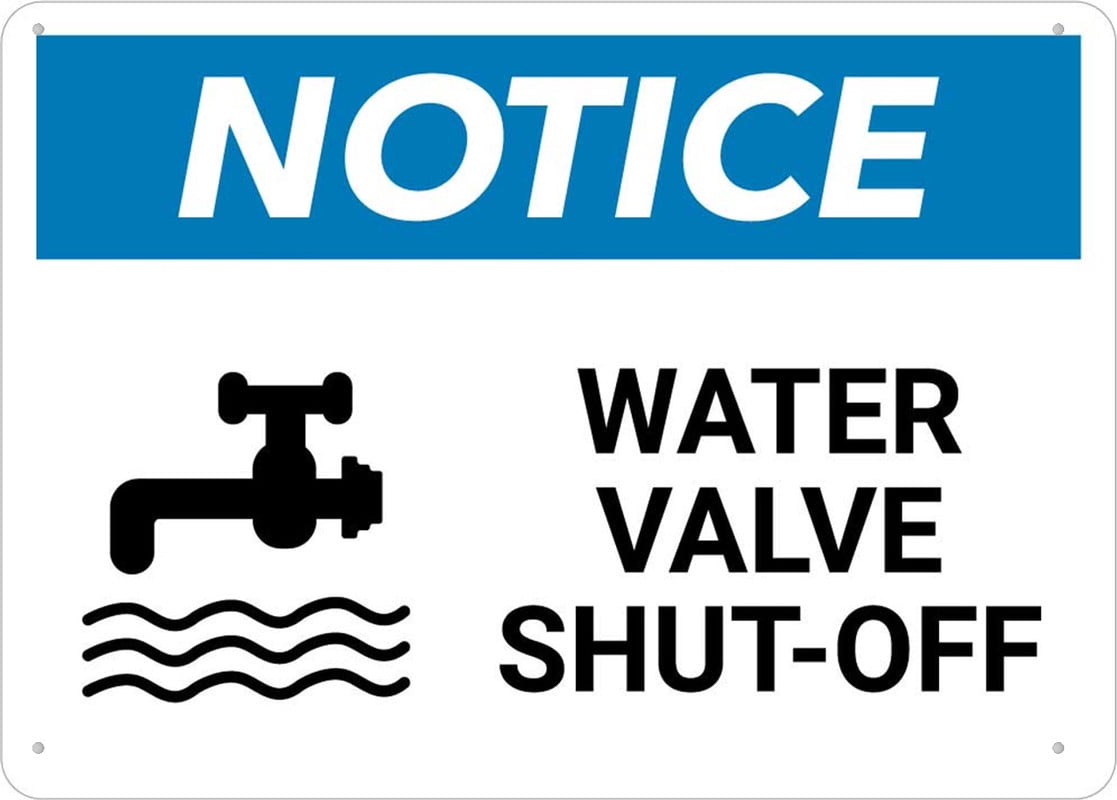 Notice Water Valve Shut Off Sign 12”X8” Metal Signs Aluminum Sign Pre ...