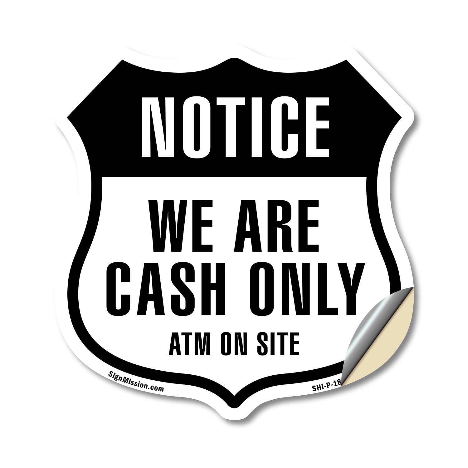 Notice We Are Cash Only ATM On Site 18 inch X 18 inch Shield Shaped ...