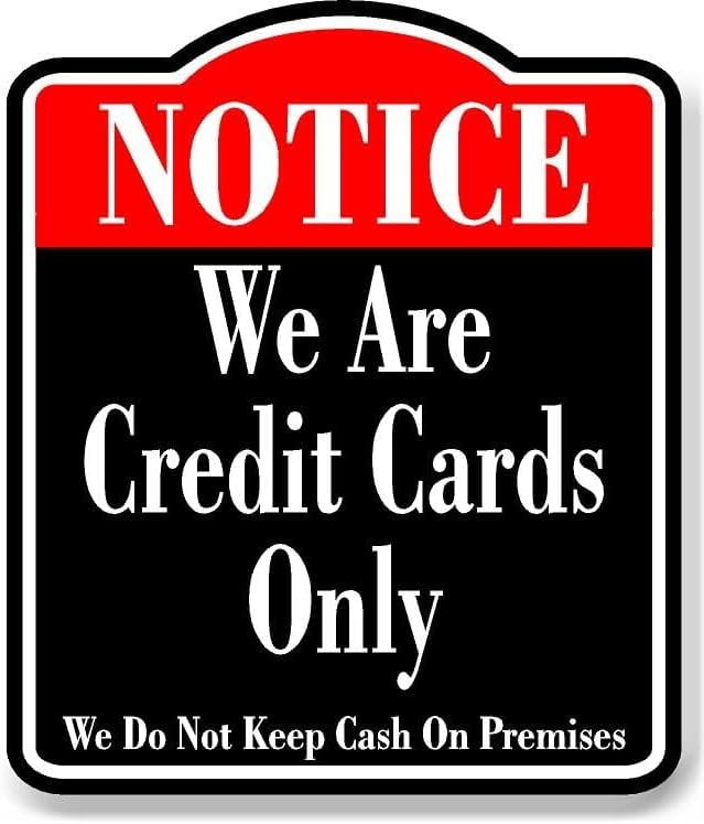 Notice We Are Credit Cards Only No Cash BLACK Aluminum Composite Sign ...