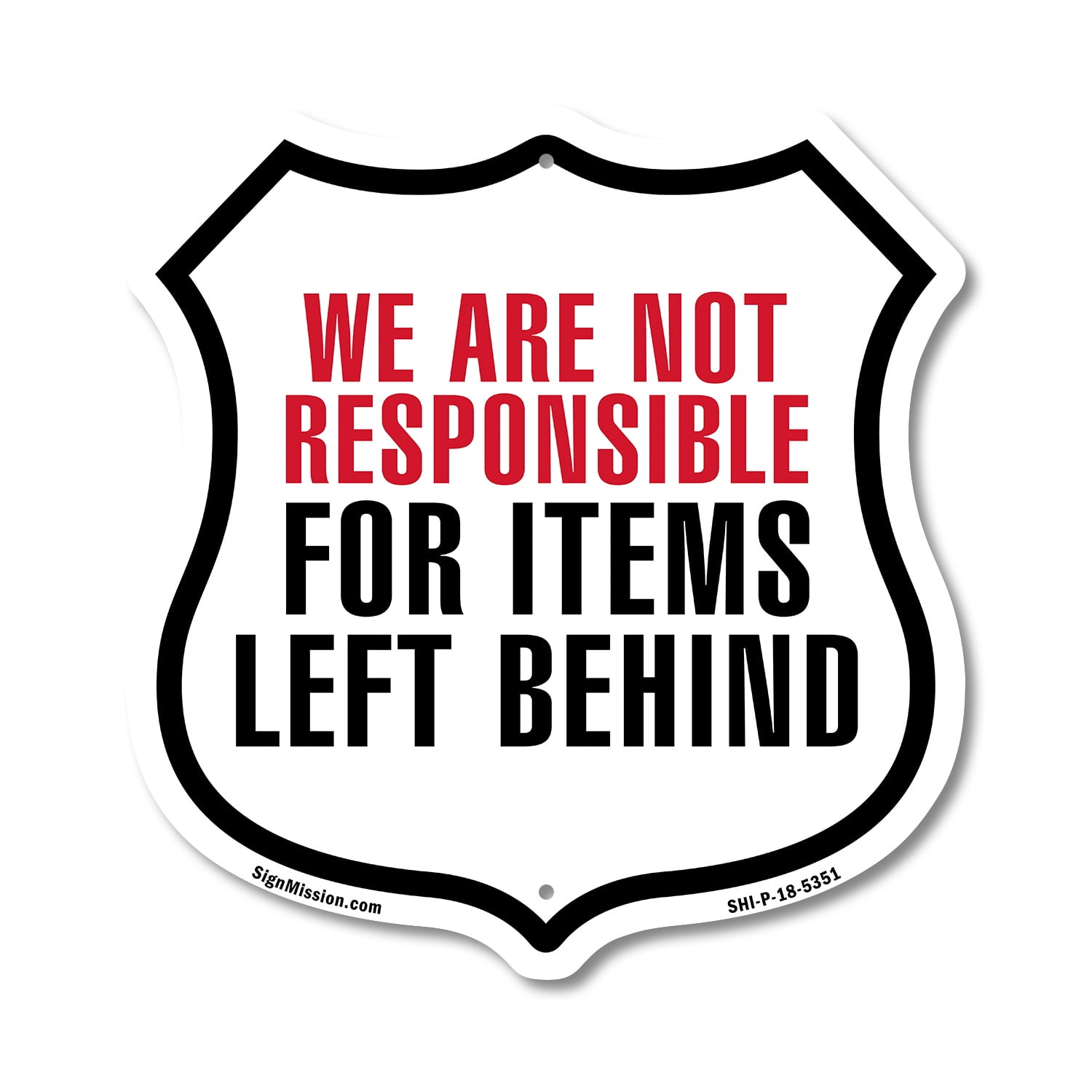 Notice We Are Not Responsible For Items Left Behind 12 inch X 12 inch ...
