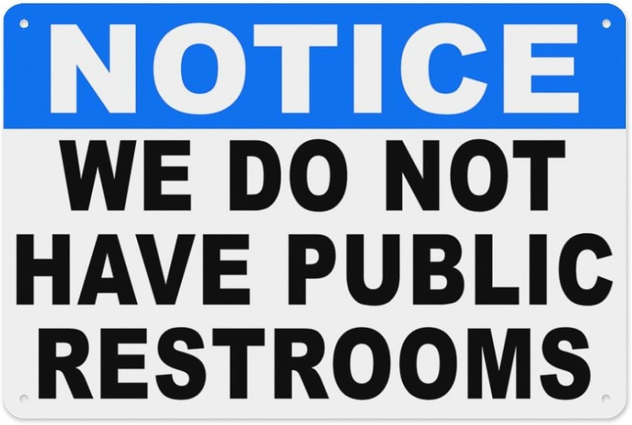 Notice We Do Not Have Public Restrooms Sign 8"x12" - Aluminum Tin ...