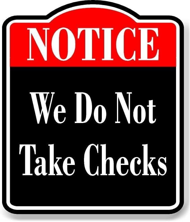 Notice We Do Not Take Checks BLACK Aluminum Composite Sign, 15"x18 ...