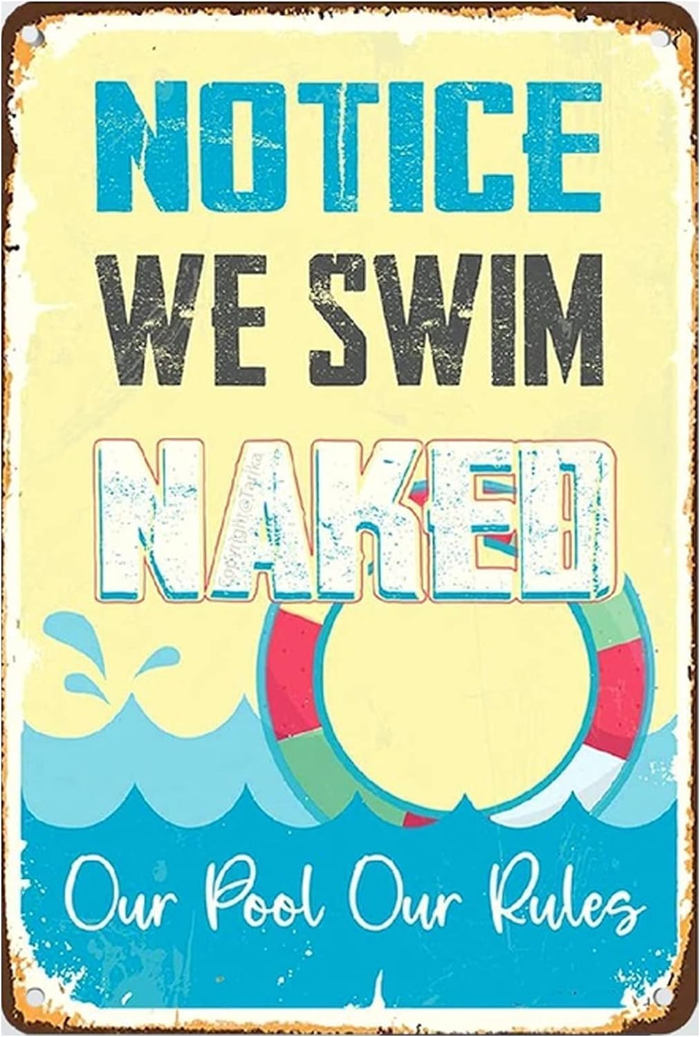 Notice We Swim Naked Our Pool Our Rules Pool Rules Metal Signs Warning ...