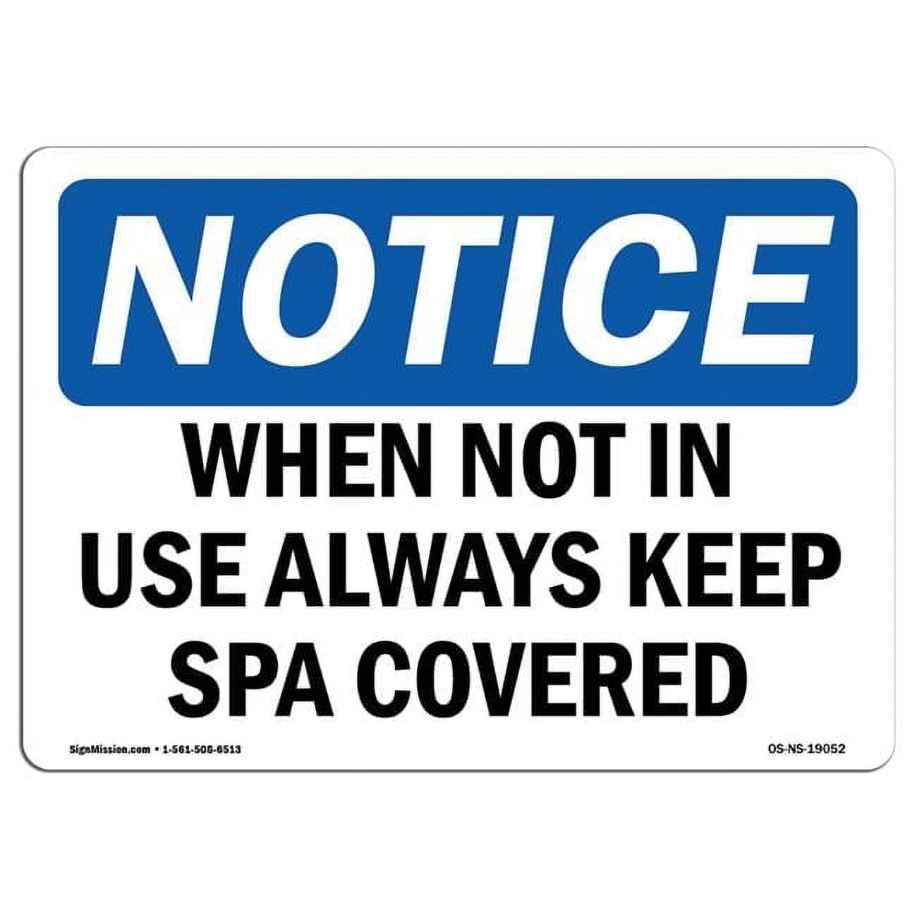 Notice When Not in Use Always Keep Spa Covered OSHA Sign - Walmart.com