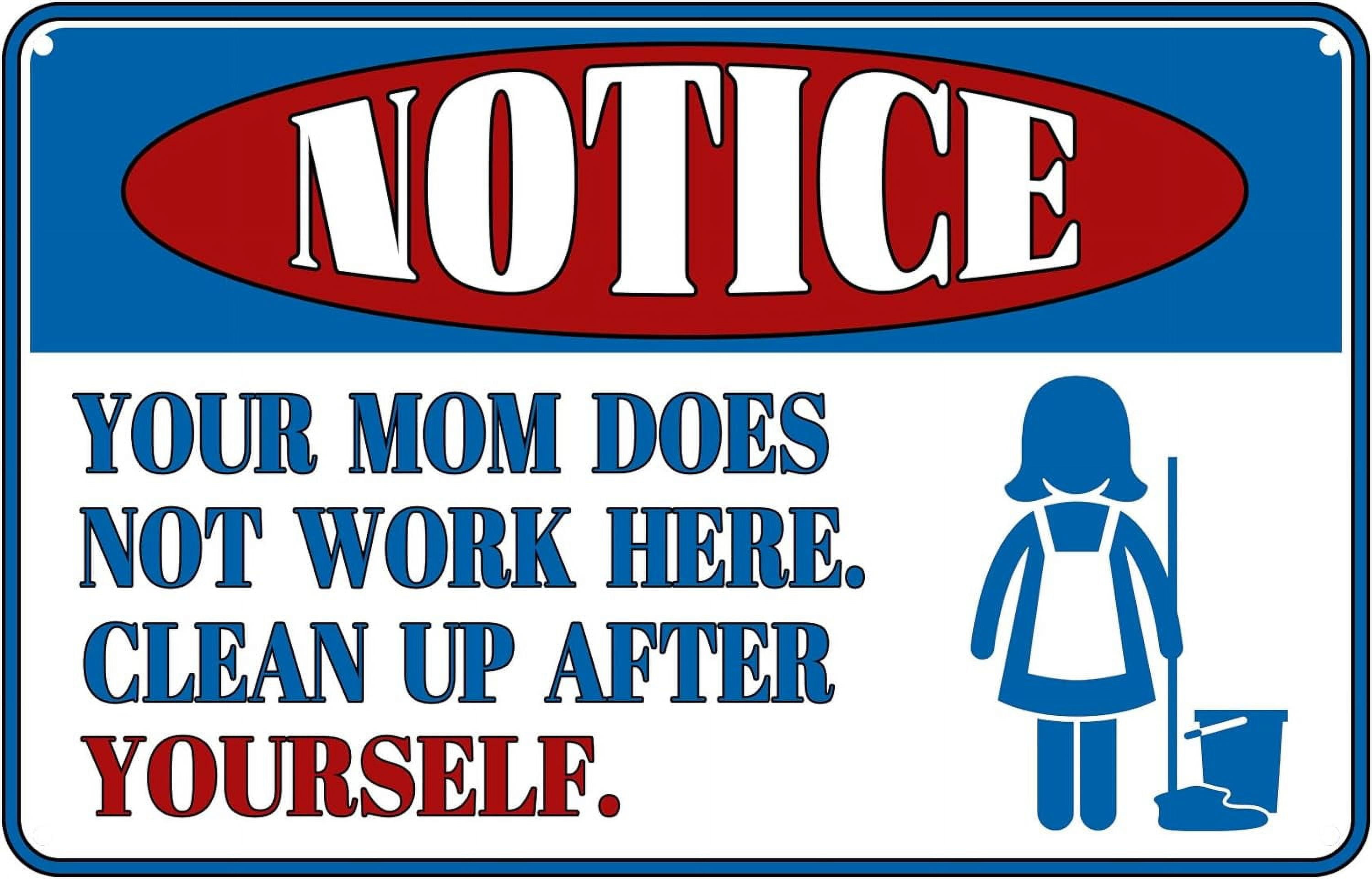 Notice Your Mom Does Not Work Here Funny Tin Sign Work Office Cubicle ...