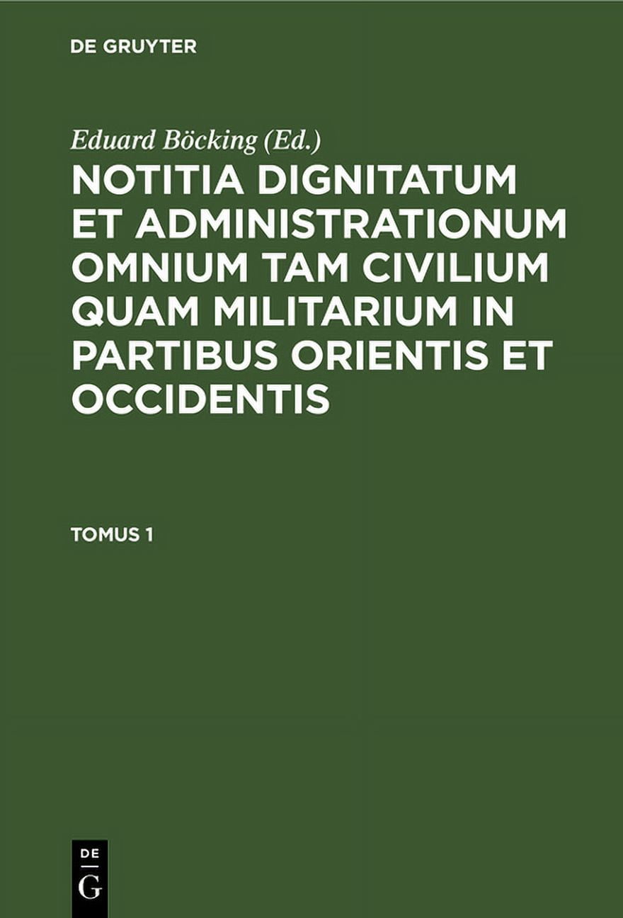 Notitia Dignitatum Omnium Tam Civilium Quam Militarium in Partibus ...