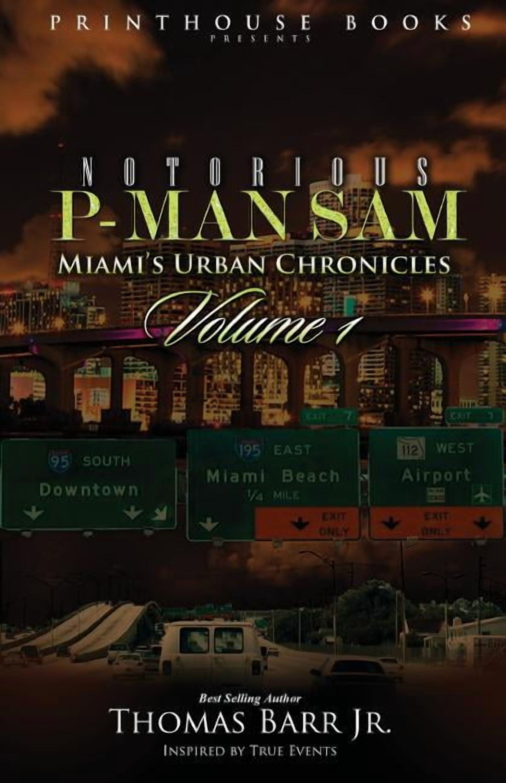 Notorious P-Man Sam: Miami's Urban Chronicles Vol.1 (Paperback ...