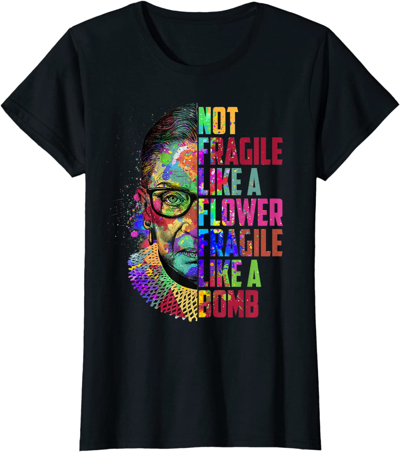 Notorious RBG Ruth Bader Ginsburg Not Fragile Like a Flower T-Shirt ...
