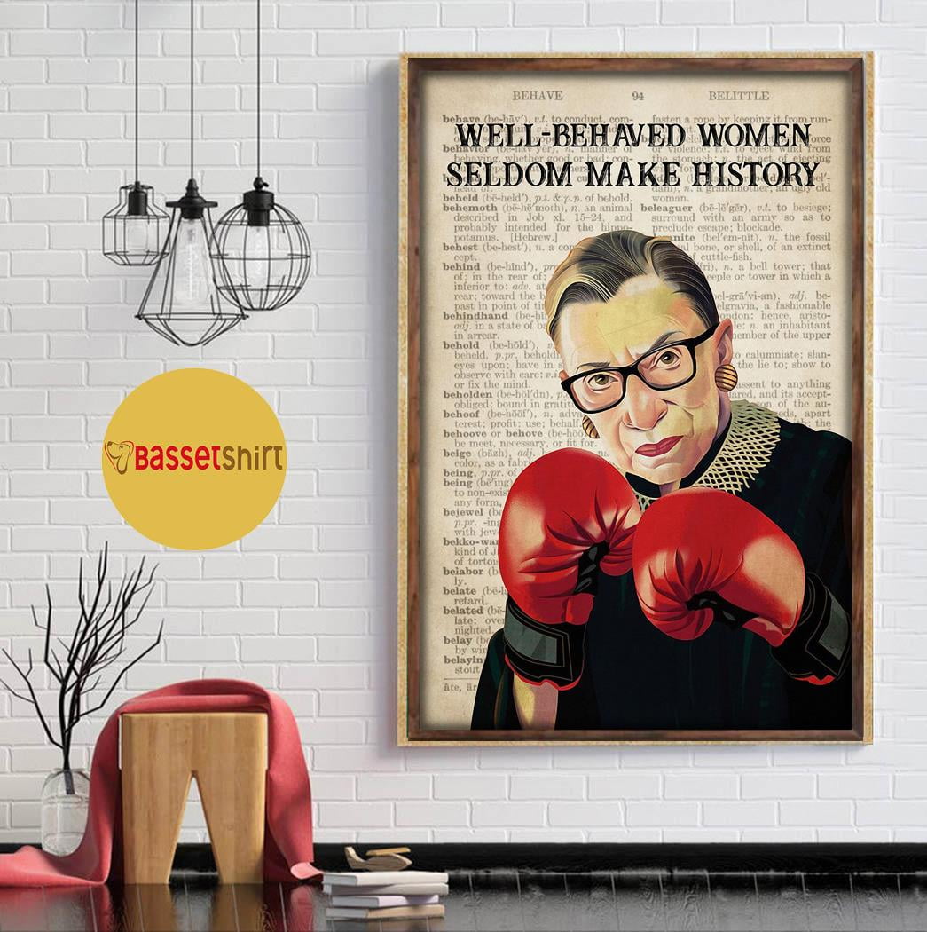 Notorious RBG well behaved women seldom make history poster 24 x 36 ...