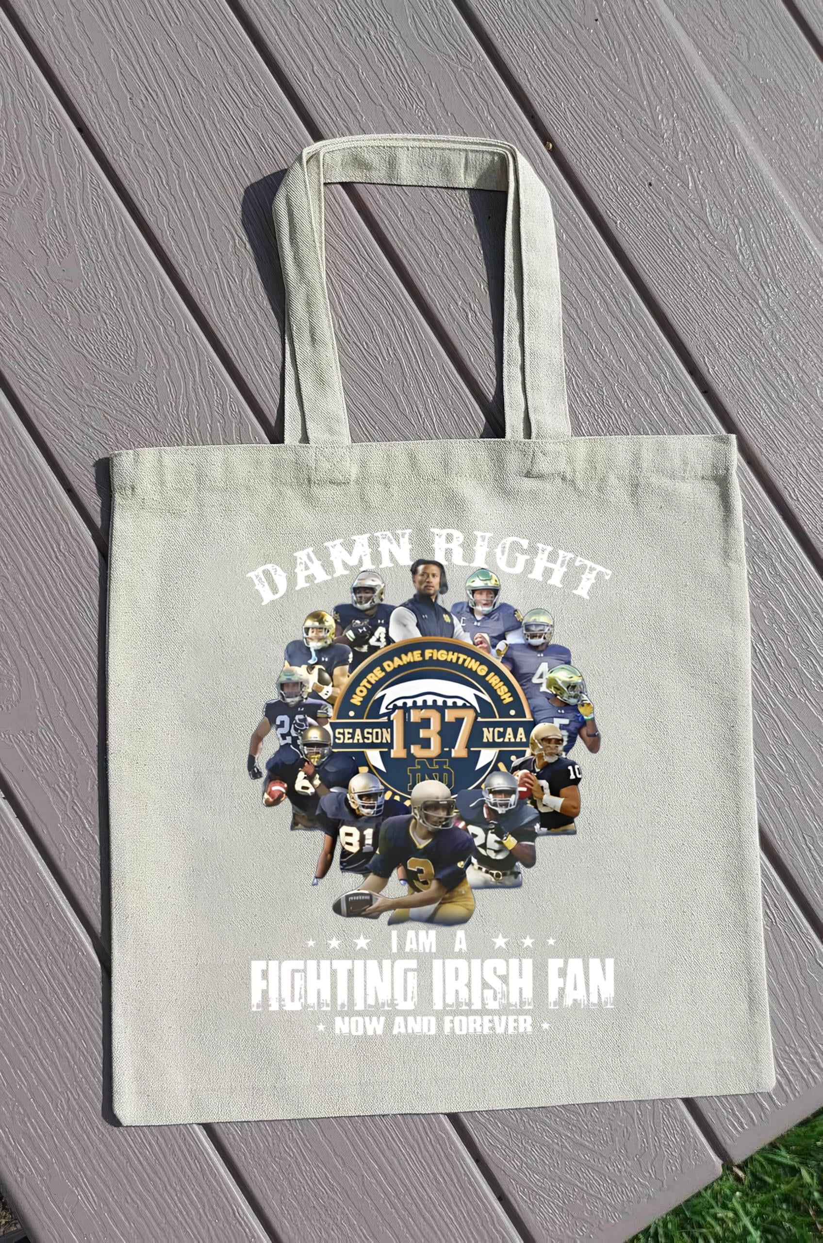 Notre-dame-fighting-irish-damn-right-i-am-a-fan-now-and-forever-Bag ...