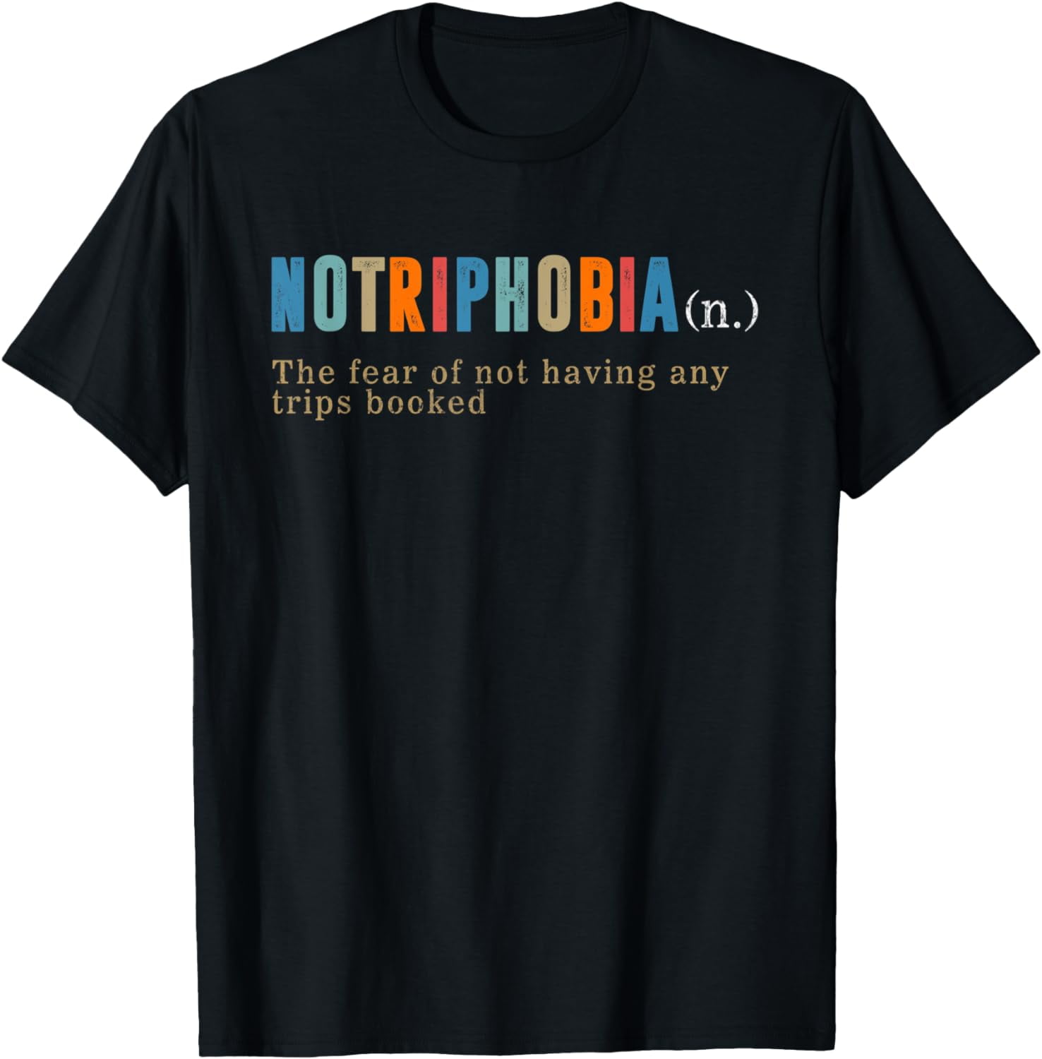 Notriphobia Definition Traveler Summer Camping Family Trip T-Shirt ...