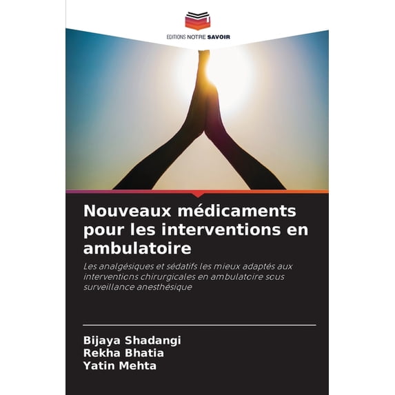 Nouveaux médicaments pour les interventions en ambulatoire, (Paperback ...