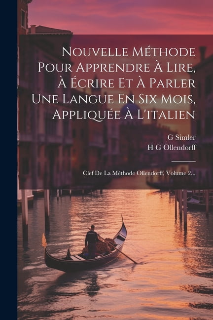 Nouvelle Méthode Pour Apprendre À Lire, À Écrire Et À Parler Une Langue ...
