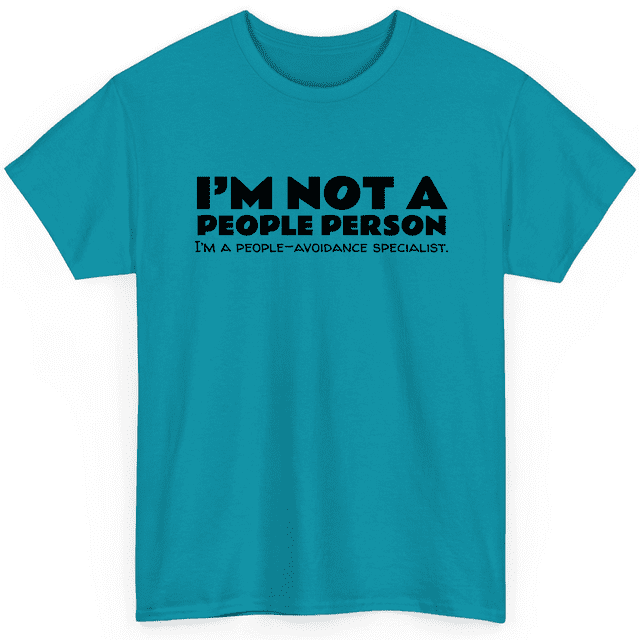 Novatee Im Not A People Person Im A Peopleavoidance Specialist ...