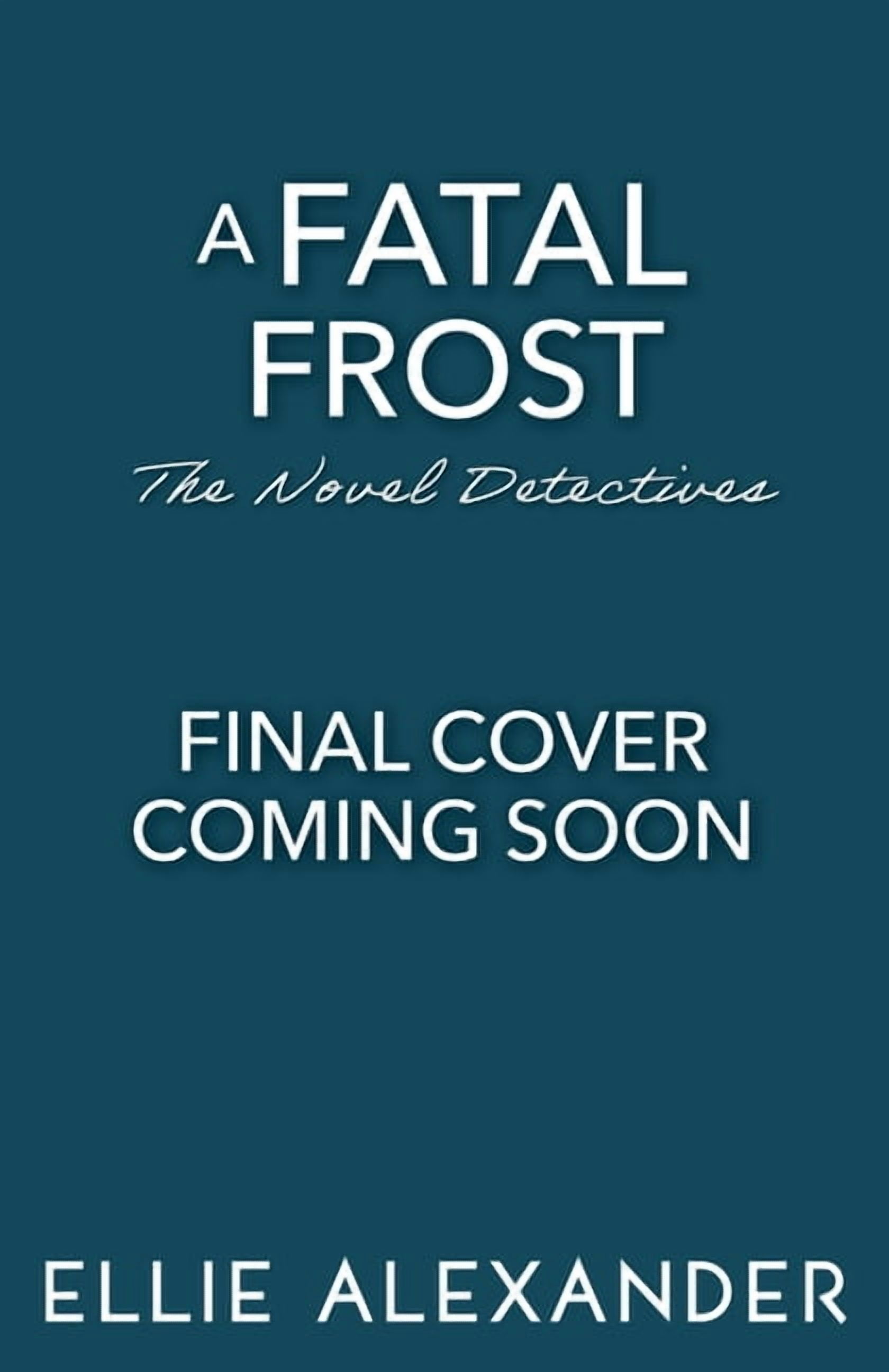 Novel Detectives Mystery A Fatal Frost, Book 5, (Paperback) - Walmart.com