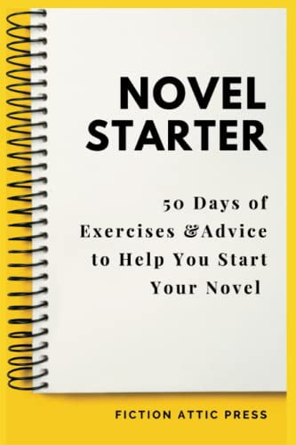 Pre-Owned Novel Starter: 50 Days of Exercises and Advice to Get Your ...