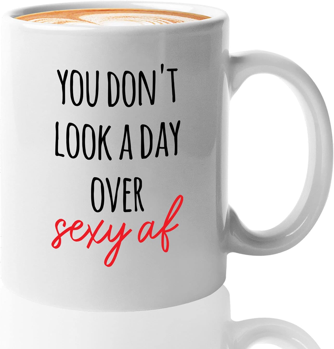 Novelty Birthday Coffee Mug - You Don't Look A Day Over - Sexy People ...