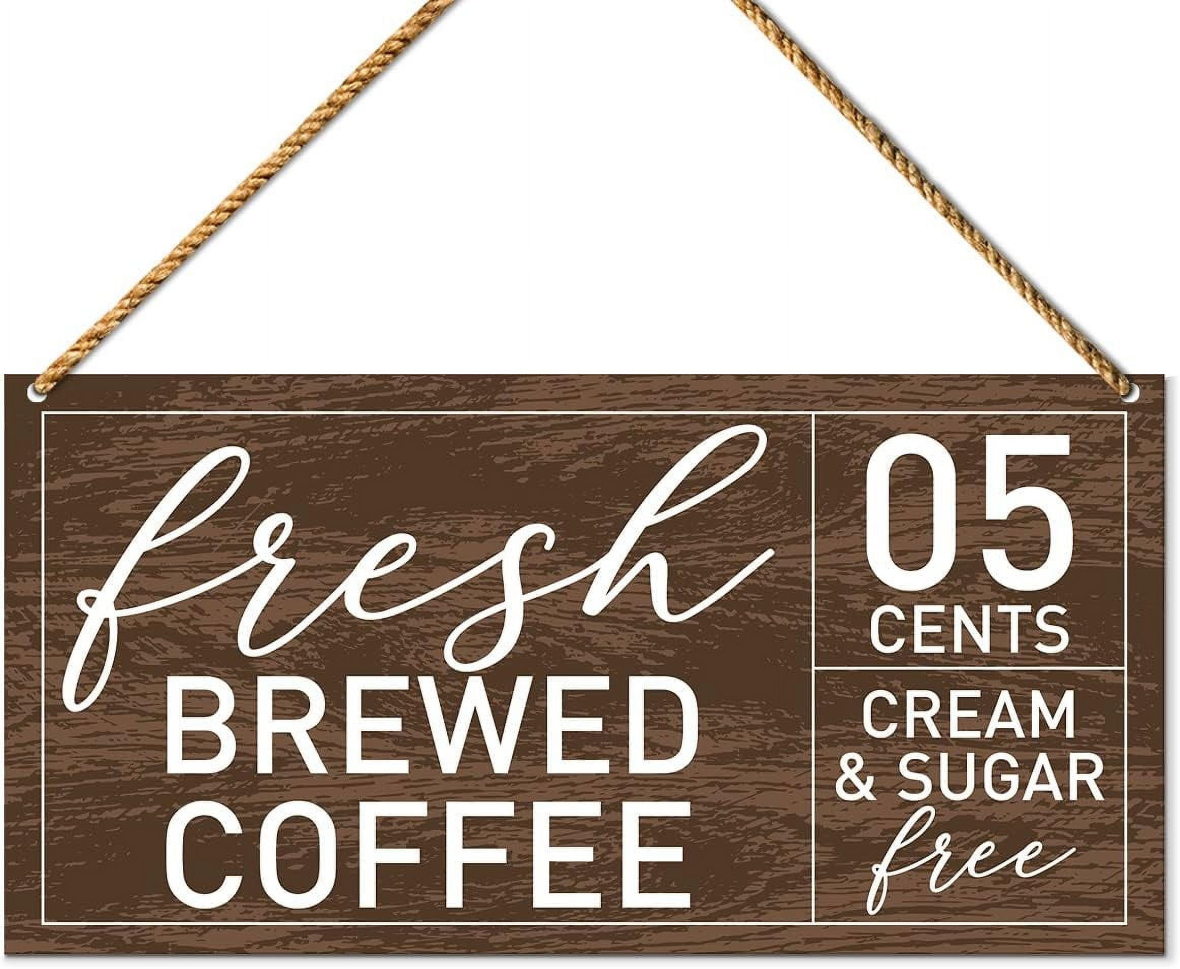Novelty Coffee Bar Sign Fresh Brewed Coffee Cream & Sugar Free, Coffee ...
