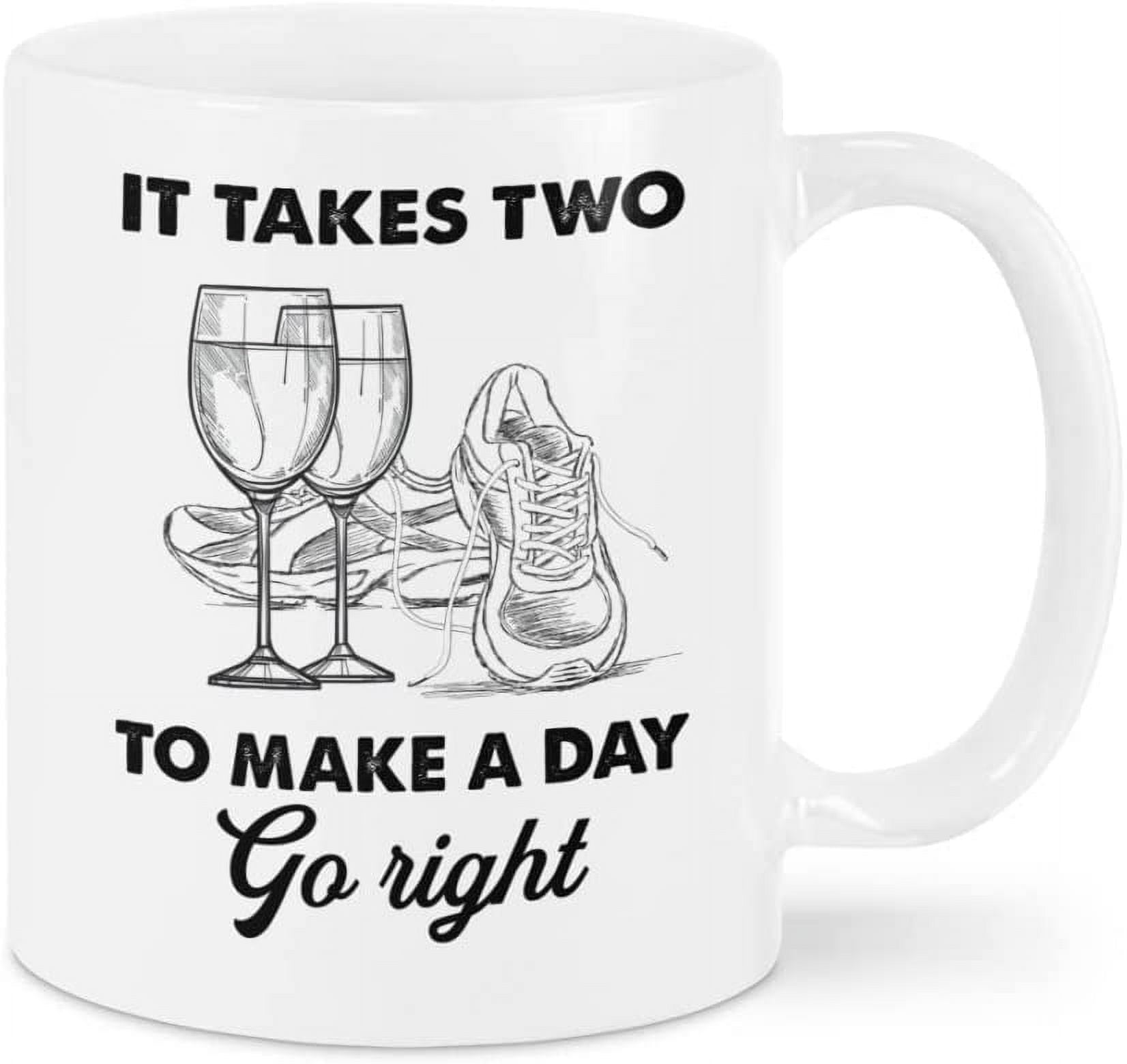 Novelty Coffee Mug For Runner From Friends It Takes Two To Make A Day ...